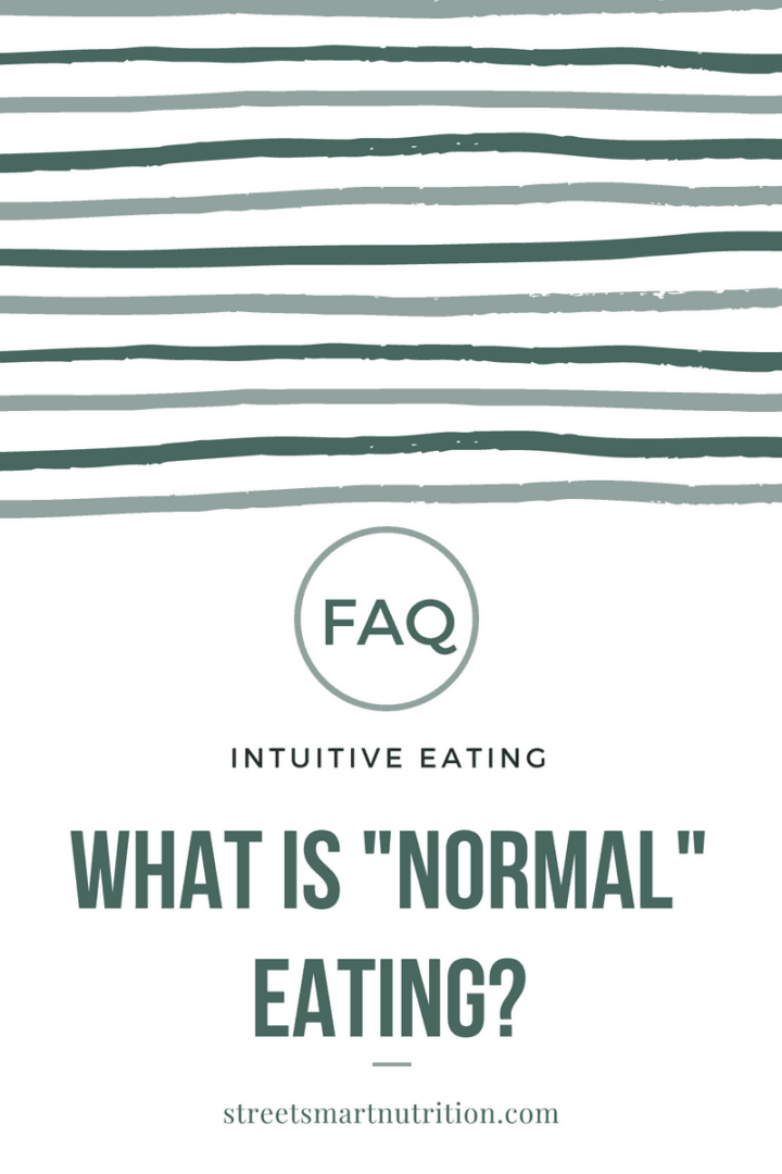 What is Normal Eating? And Should It Be My Goal?